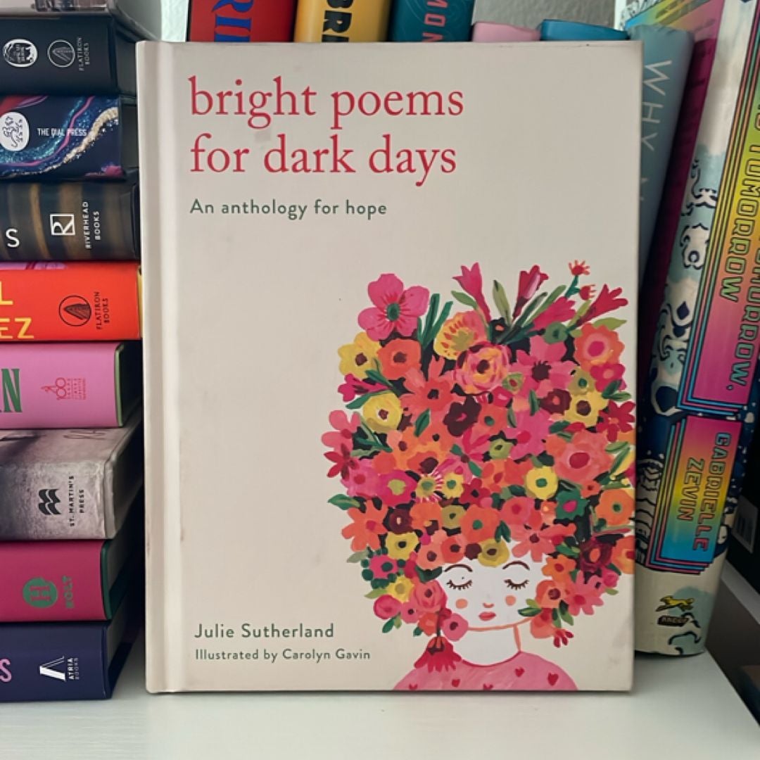Bright Poems for Dark Days by Julie Sutherland