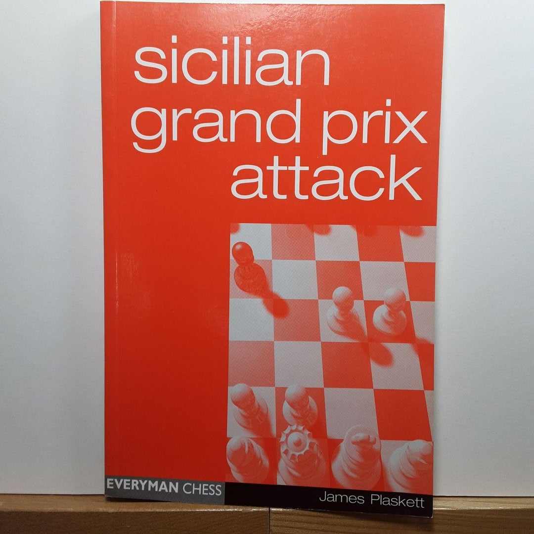 Sicilian Grand Prix Attack by James Plaskett