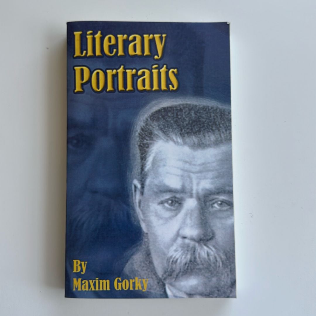 Literary Portraits by Maxim Gorky