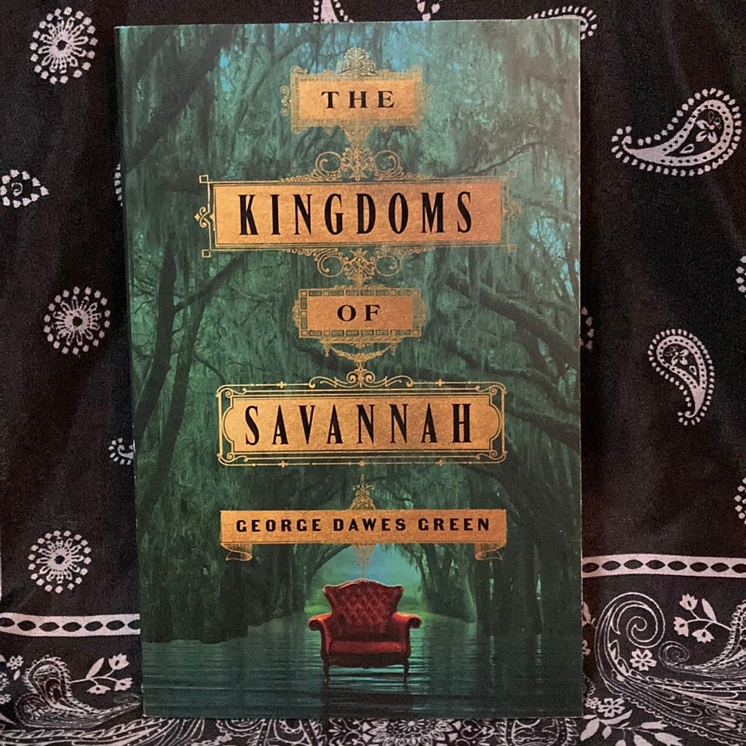 The Kingdoms of Savannah by George Dawes Green, Paperback | Pangobooks