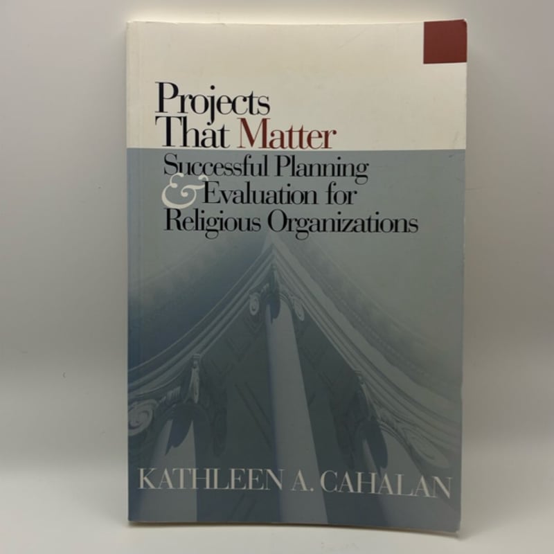 Projects That Matter by Kathleen A. Cahalan
