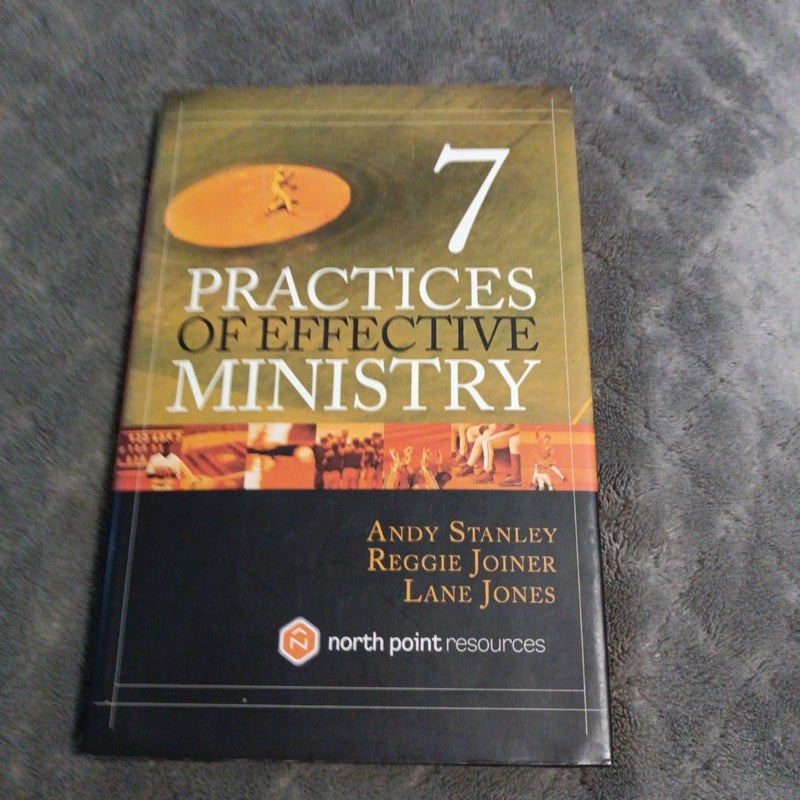 Seven Practices of Effective Ministry by Andy Stanley, Lane Jones ...