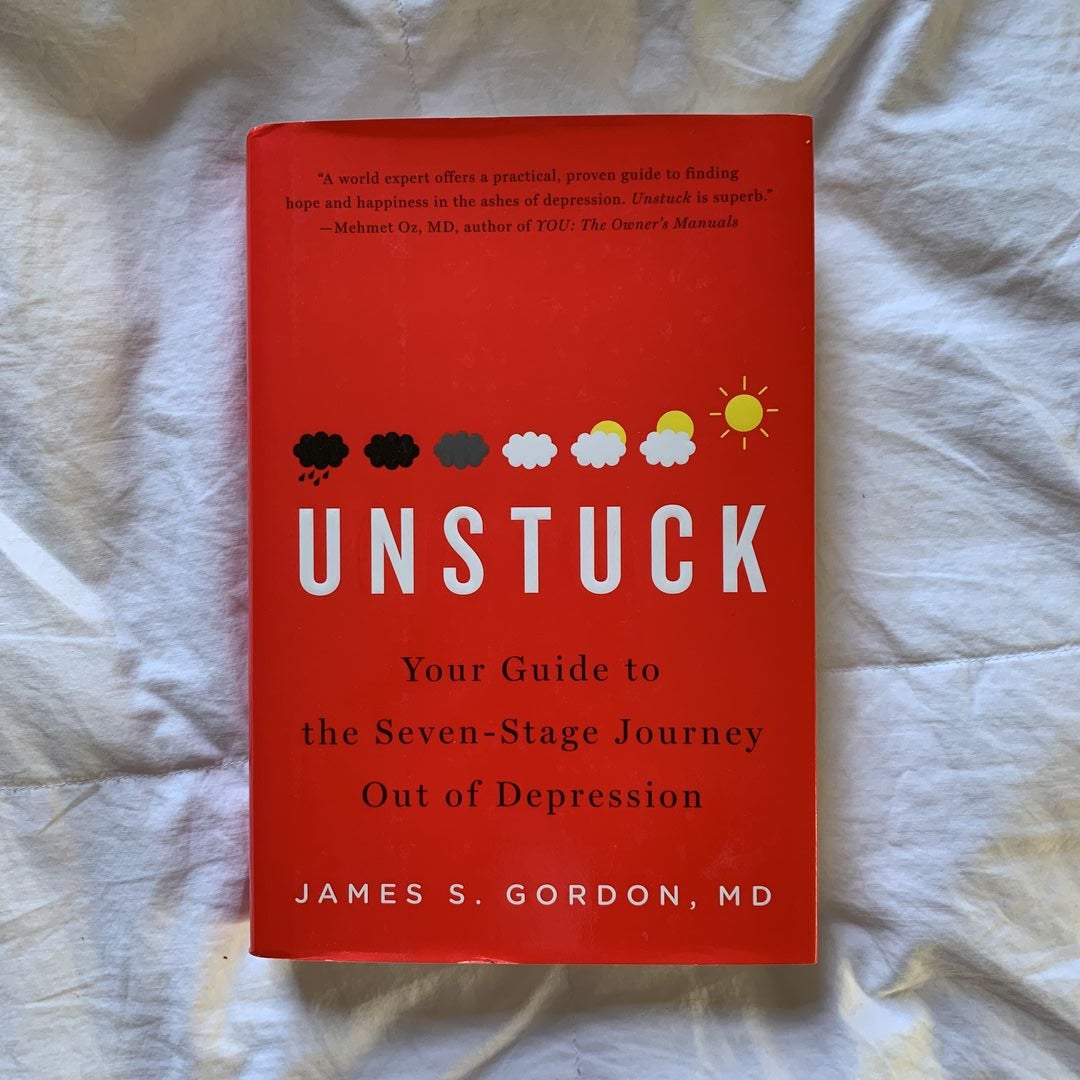 Unstuck by James S. Gordon