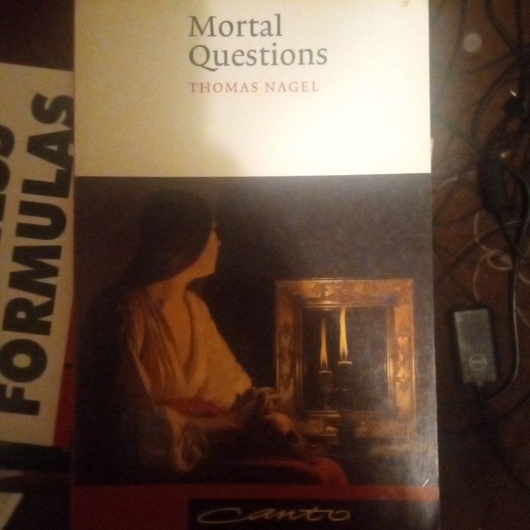 Mortal Questions by Thomas Nagel