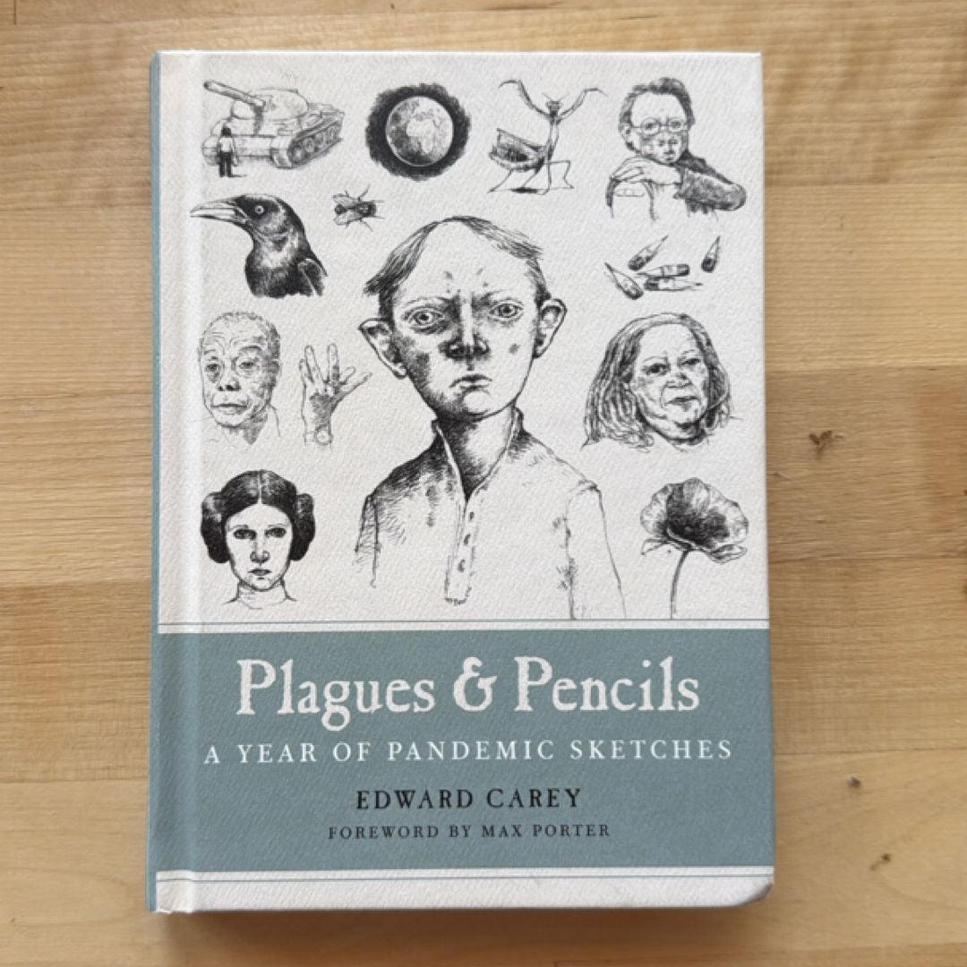 Plagues and Pencils by Edward Carey, Max Porter