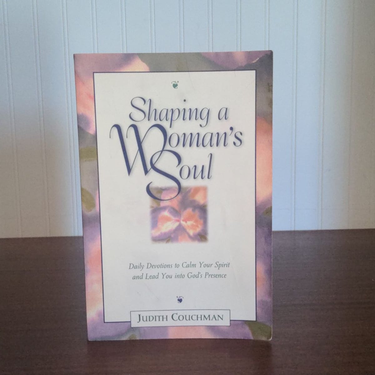Shaping a Woman's Soul by Judith Couchman, Sherri L. Hoffman