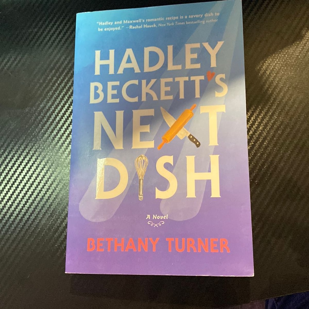 Hadley Beckett's Next Dish by Bethany Turner