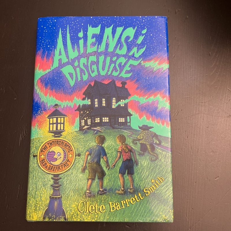 Aliens in Disguise by Clete Barrett Smith, Hardcover | Pangobooks