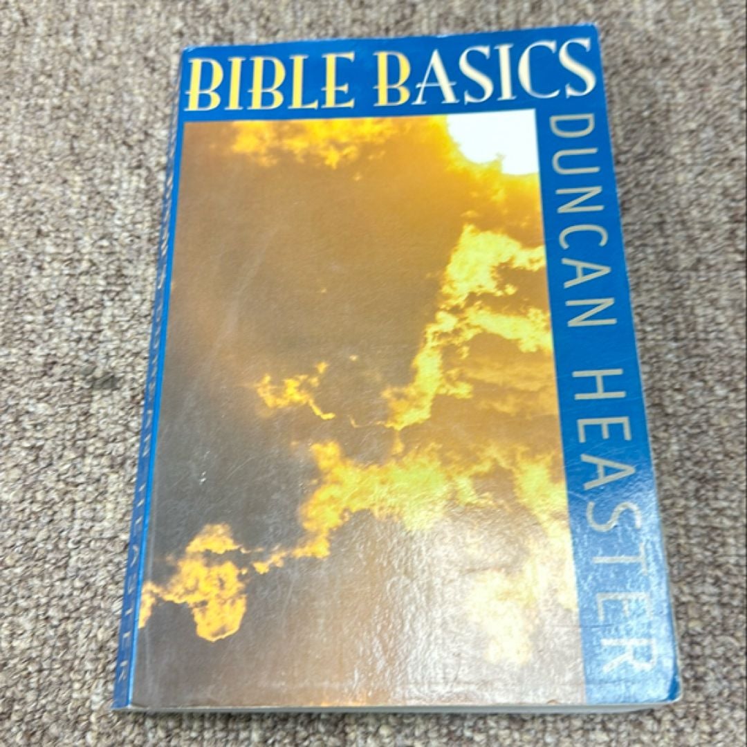 Bible Basics by Duncan Heaster