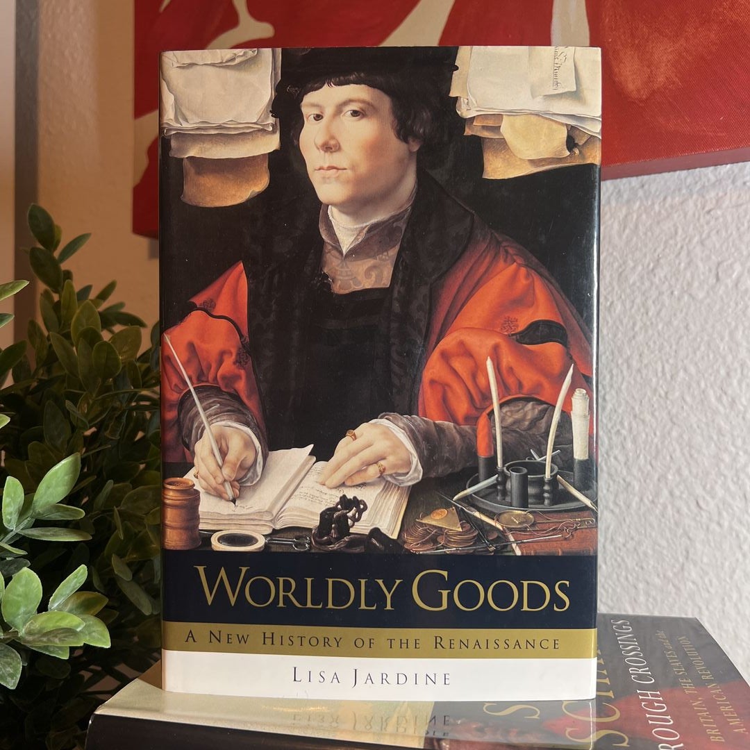 Worldly Goods by Lisa Jardine, Hardcover | Pangobooks