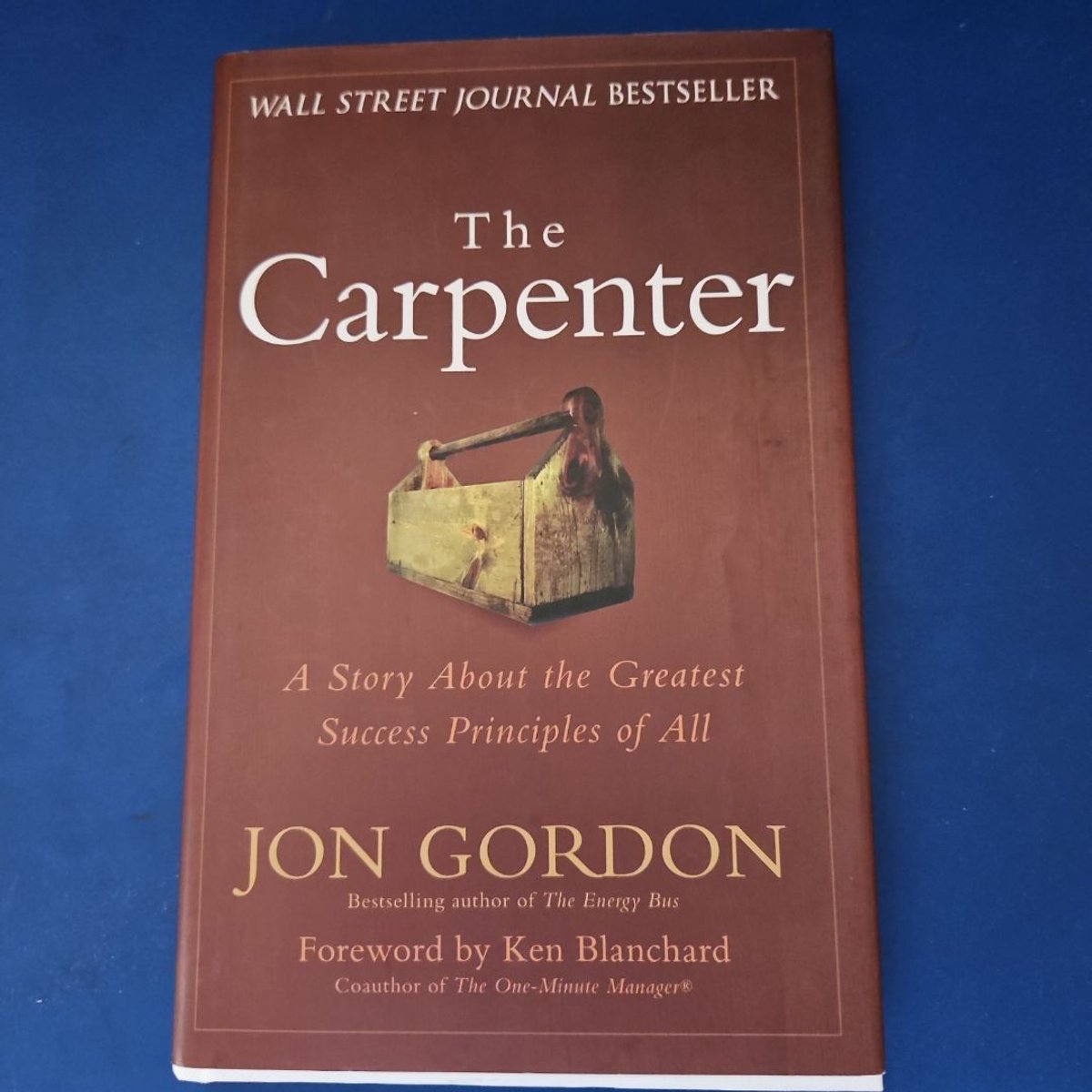 The Carpenter by Jon Gordon, Ken Blanchard