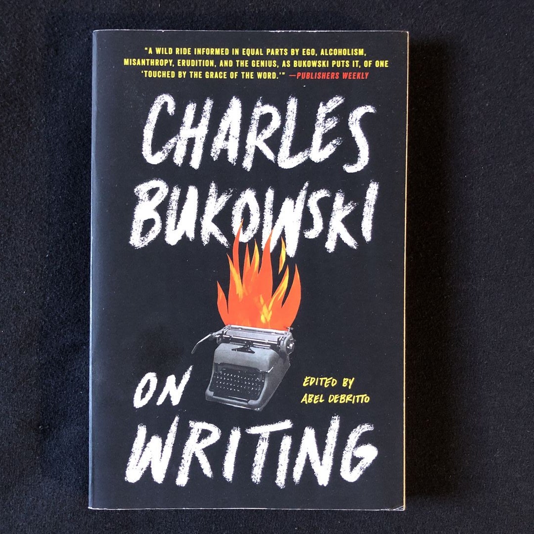 On Writing by Charles. Bukowski