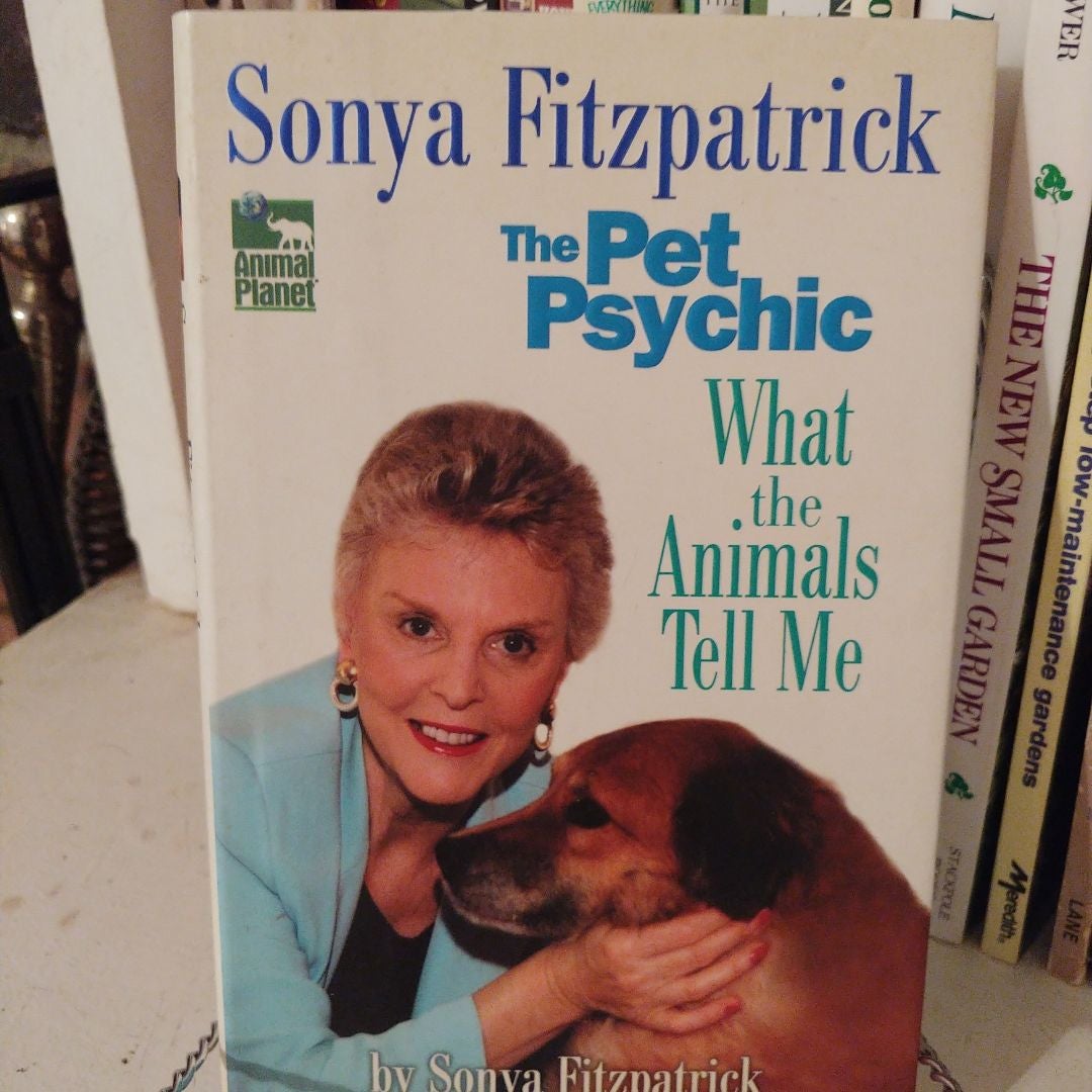 What the Animals Tell Me by Sonya Fitzpatrick, Patricia Burkhart Smith