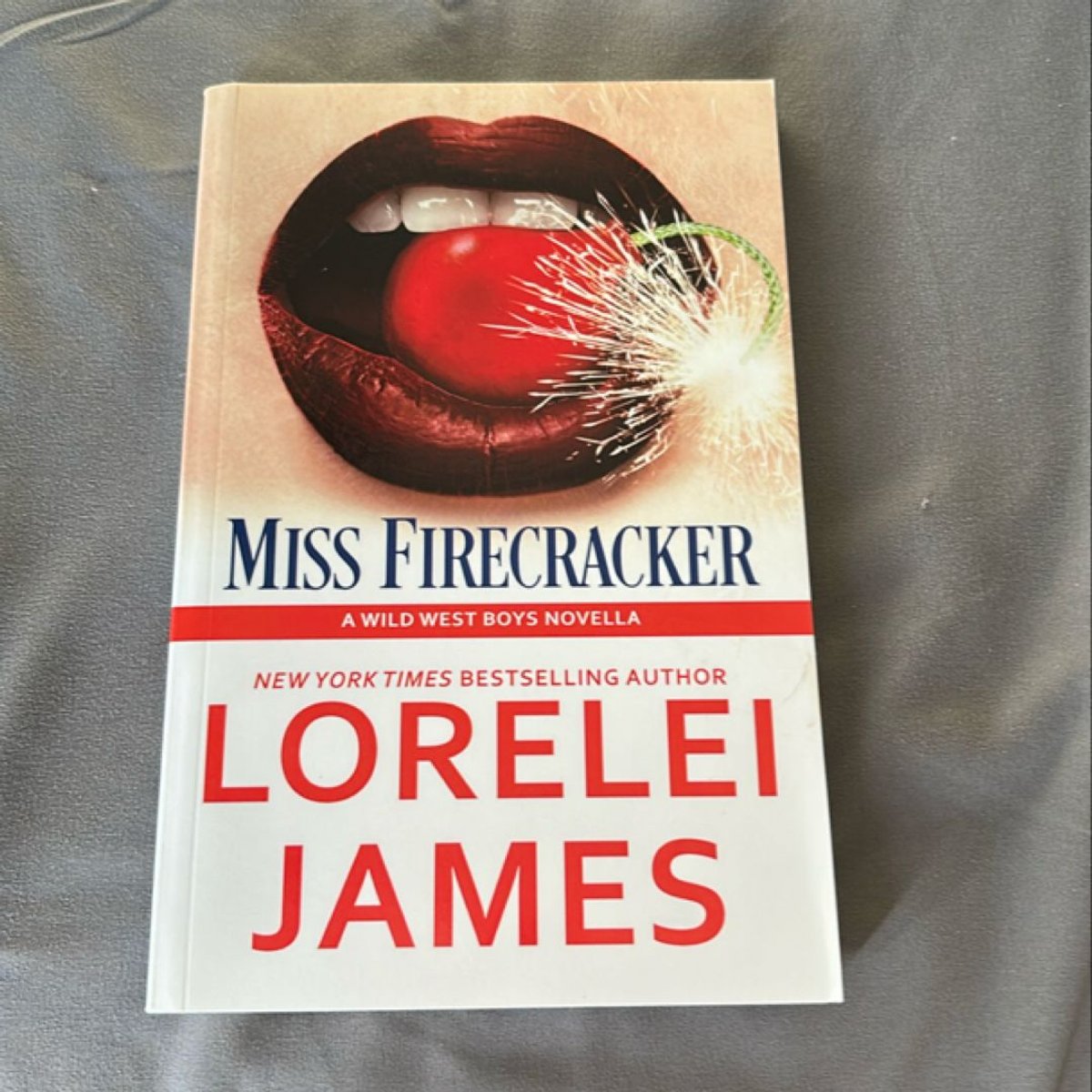 Miss Firecracker by Lorelei James