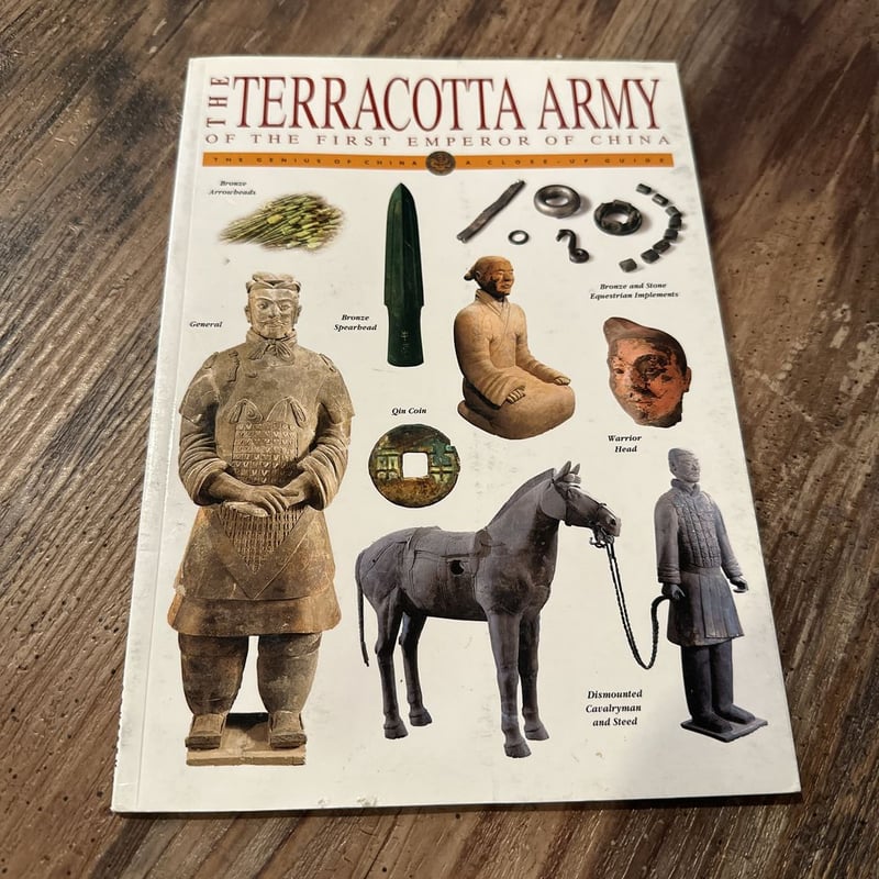The Terracotta Army of Qin Shi Huangdi - First Emperor of China by Guo ...