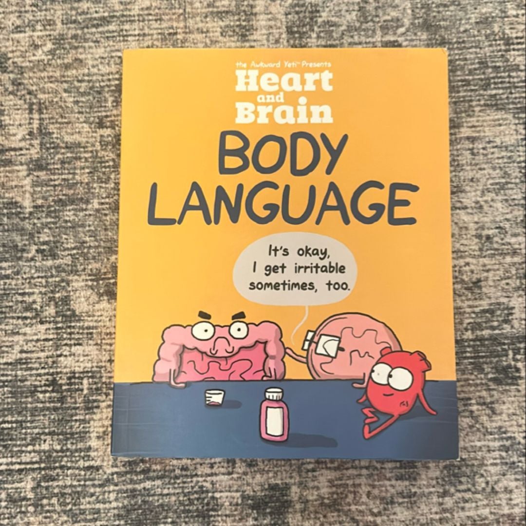 Heart and Brain: Body Language by The Awkward The Awkward Yeti, Nick Seluk