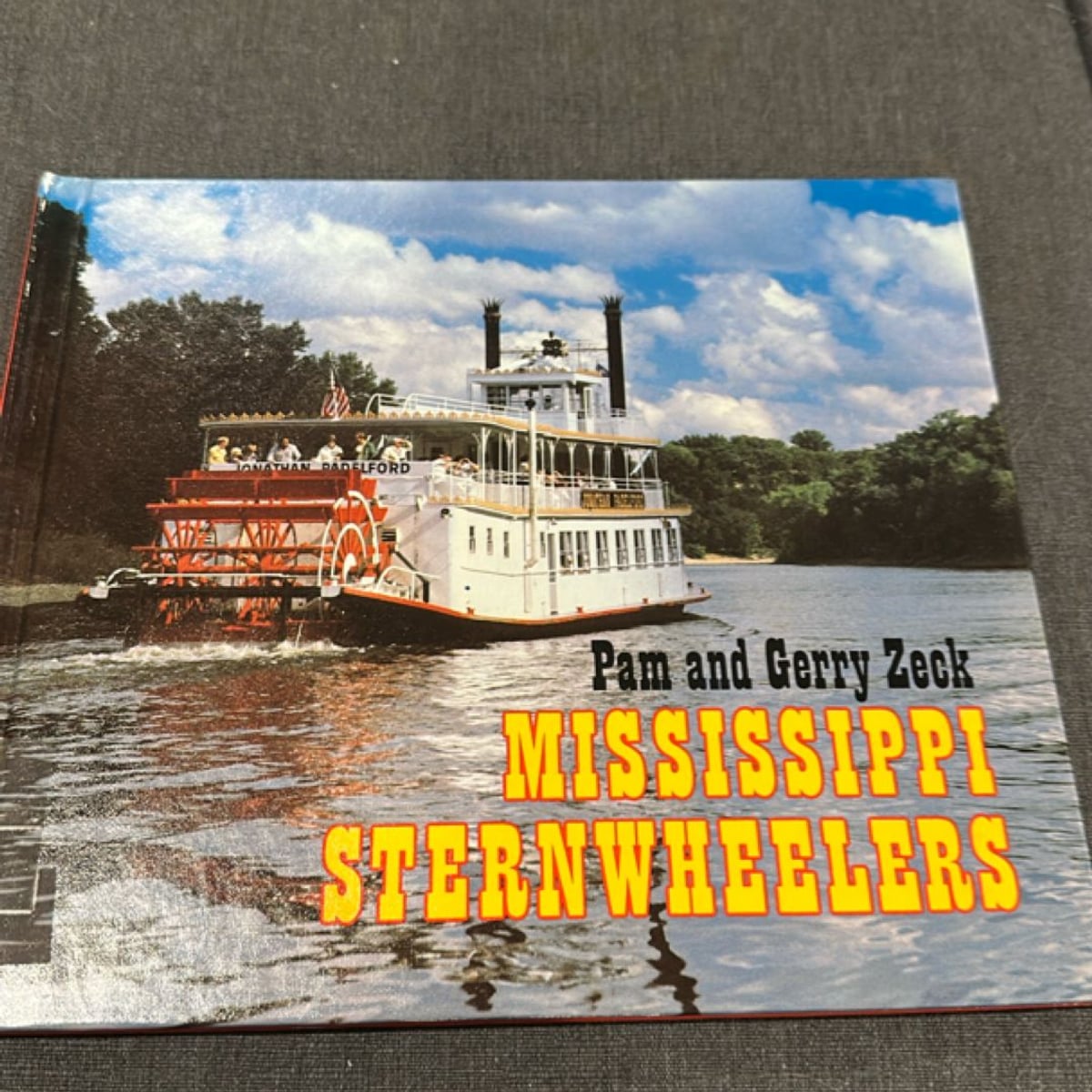 Mississippi Sternwheelers by Pam Zeck, Gerry Zeck