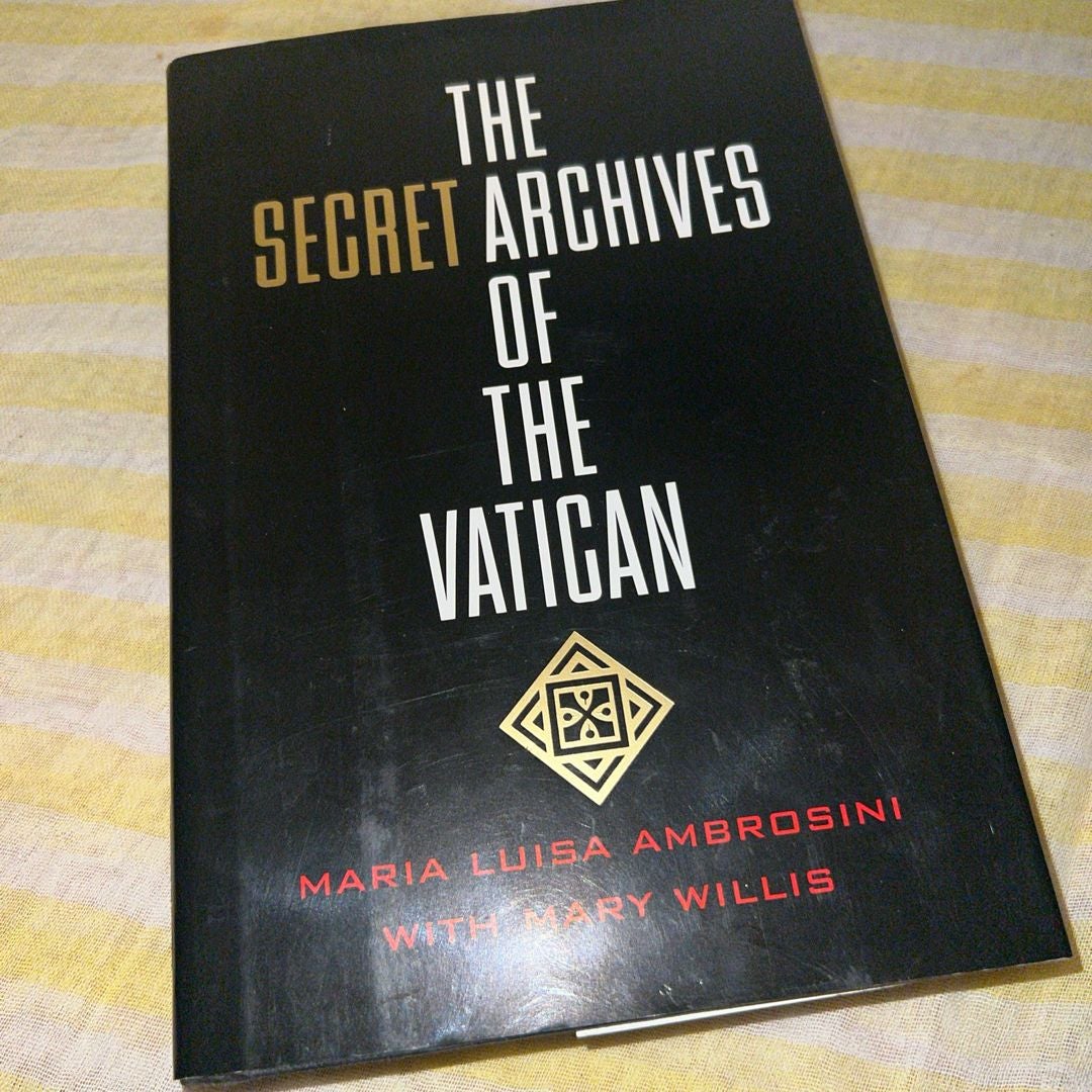 The Secret Archives of the Vatican by Maria Luisa Ambrosini; Mary ...