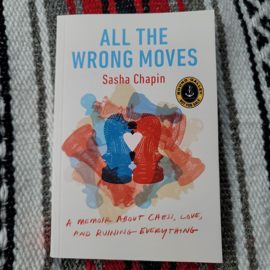 All the Wrong Moves by Sasha Chapin, Hardcover | Pangobooks