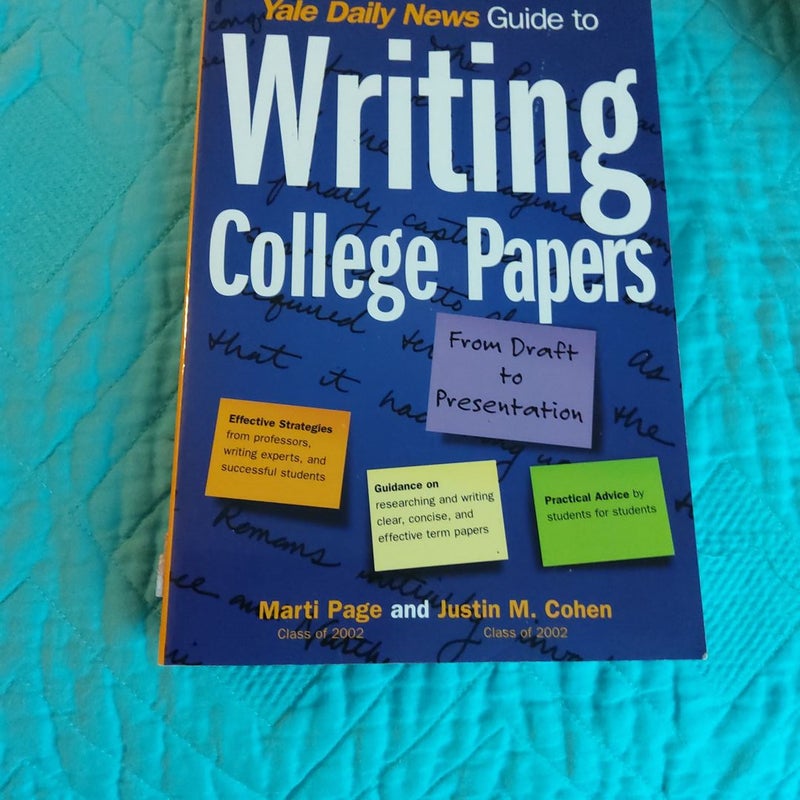 Yale Daily News Guide to Writing College Papers by Yale Daily News Staff