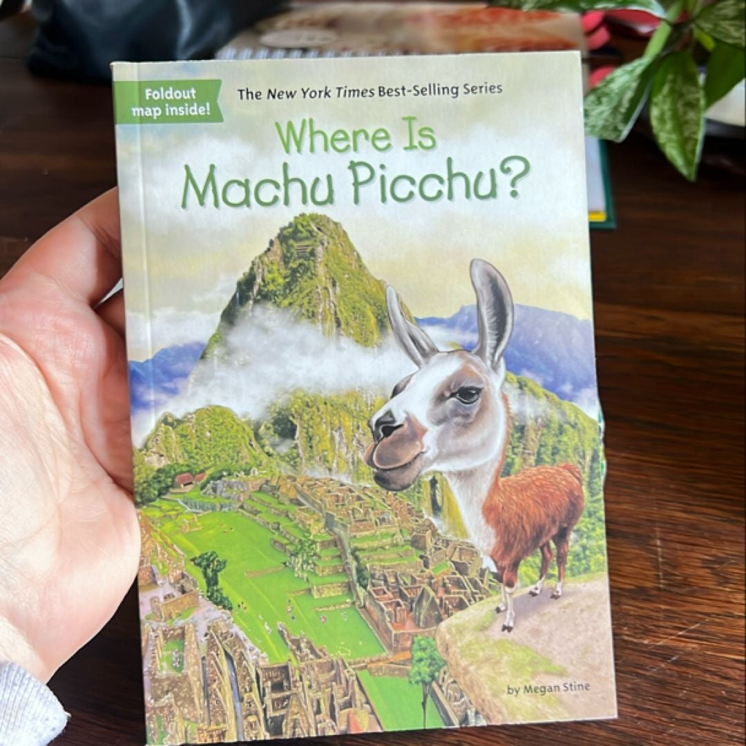 Where Is Machu Picchu? by Megan Stine, Who HQ