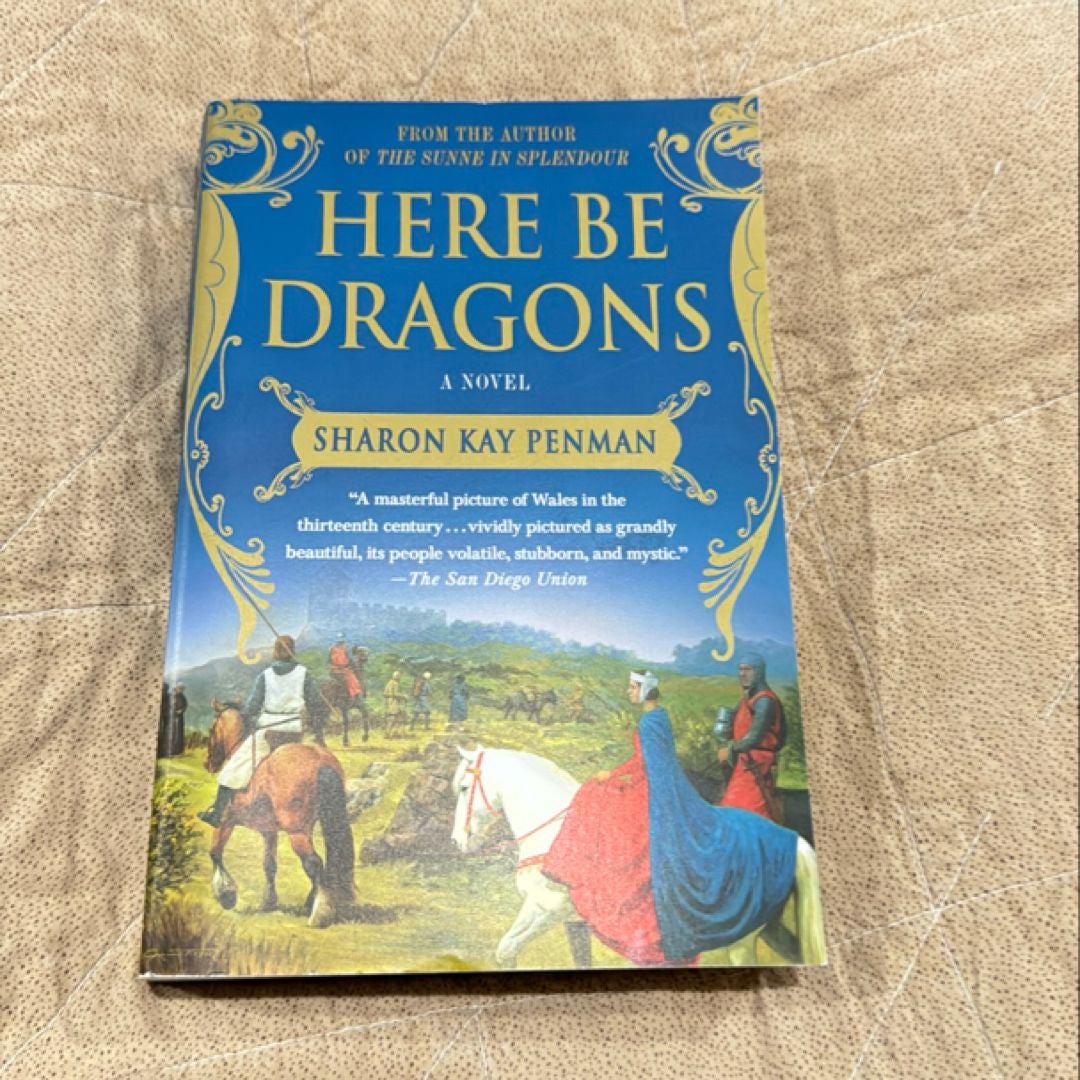 Here Be Dragons by Sharon Kay Penman