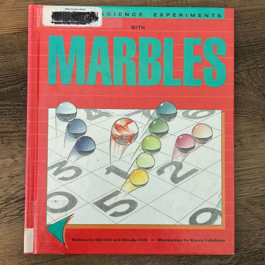 Simple Science Experiments with Marbles by Eijo Orii, Masako Orii ...