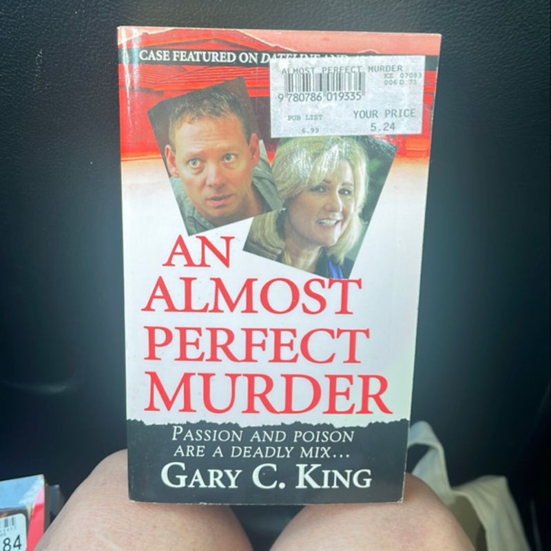 An Almost Perfect Murder by Gary C. King