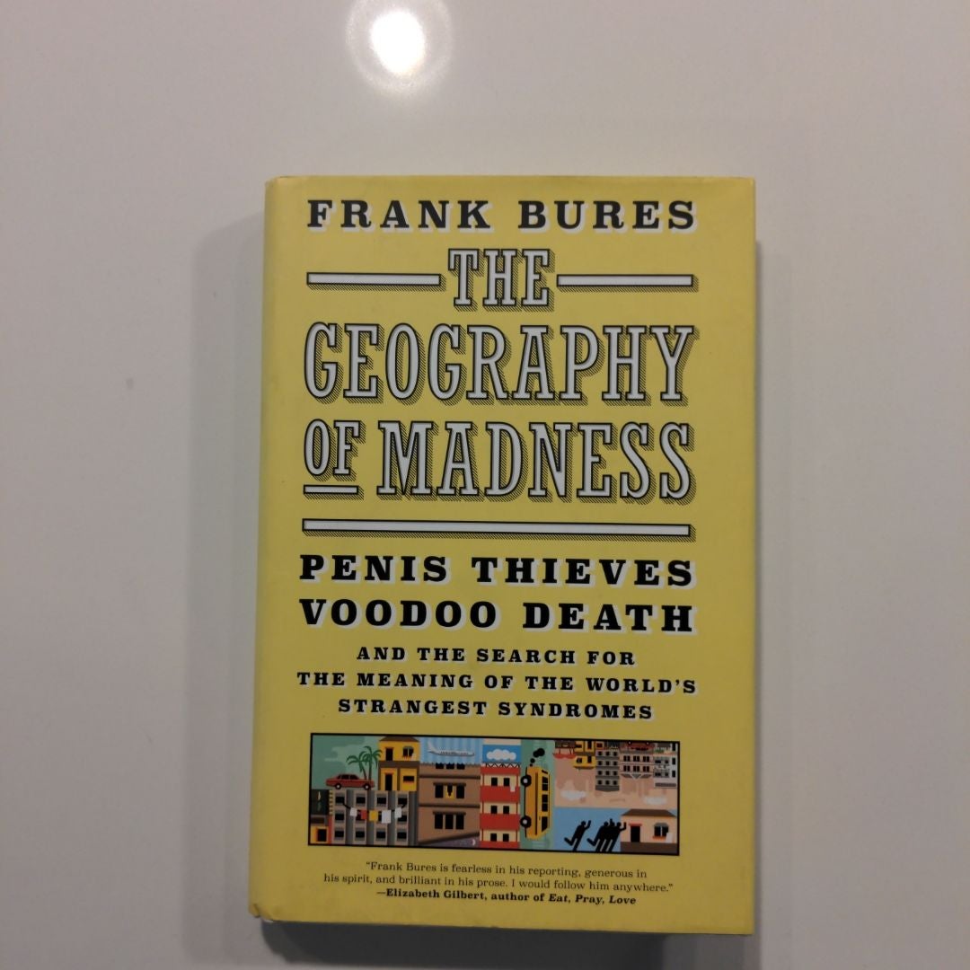 The Geography of Madness by Frank Bures