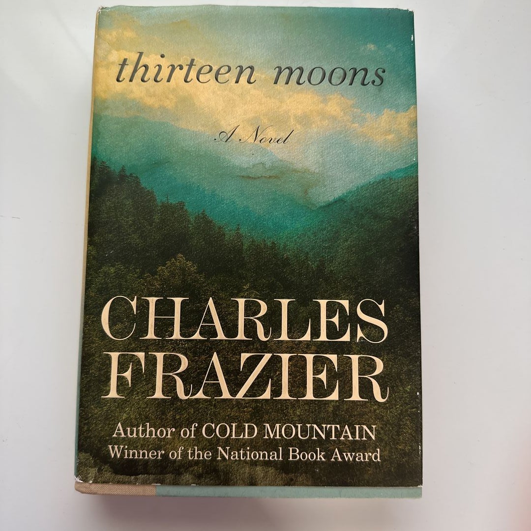 Thirteen Moons by Charles Frazier
