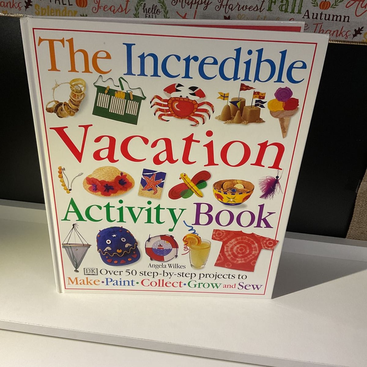 The Incredible Vacation Activity Book by Angela Wilkes