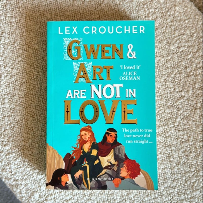 Gwen and Art Are Not in Love by Lex Croucher