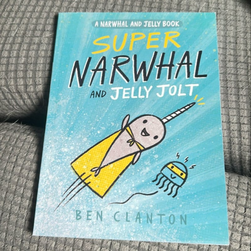 A Narwhal and Jelly Book: Super Narwhal and Jelly Jolt by , Paperback ...