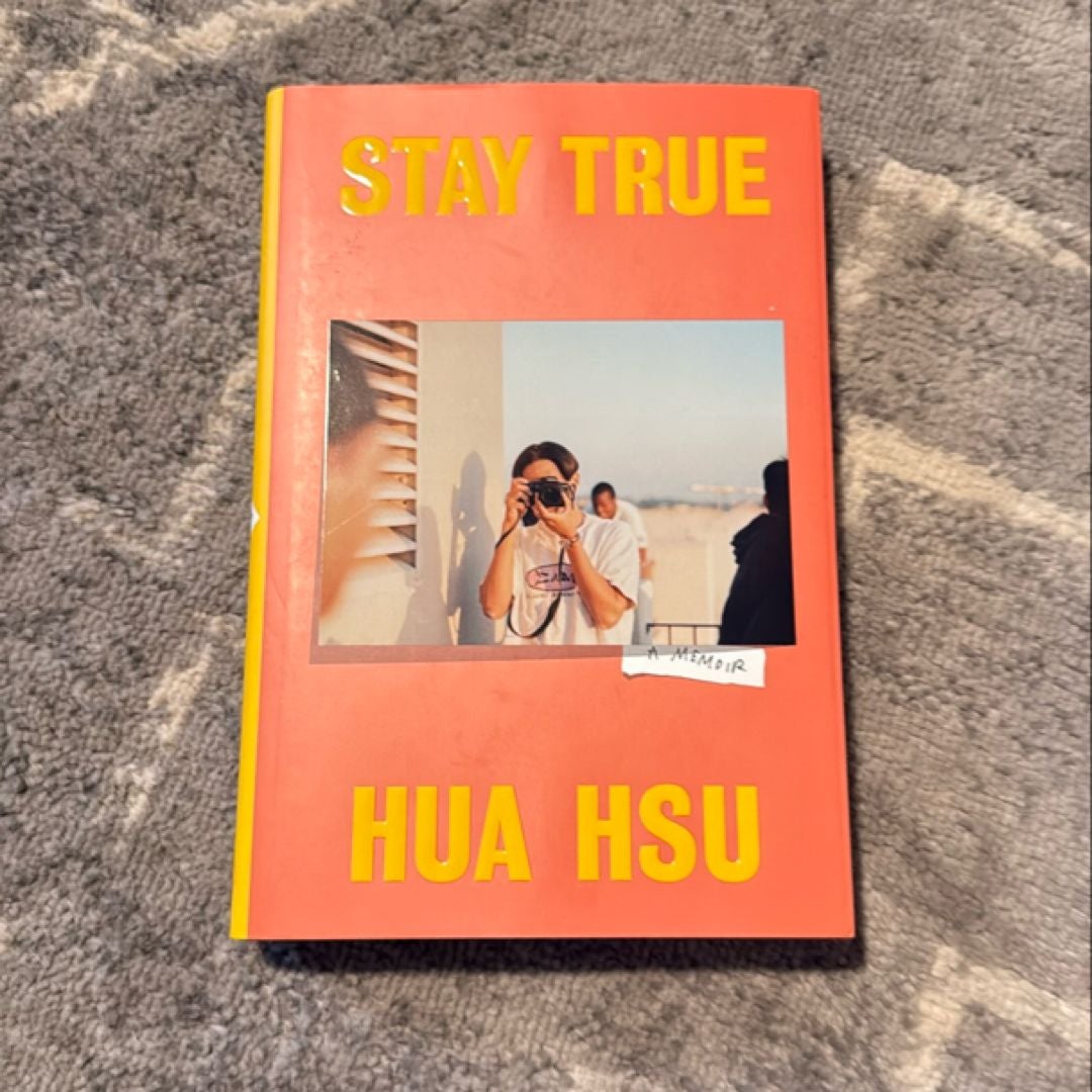 Stay True by Hua Hsu