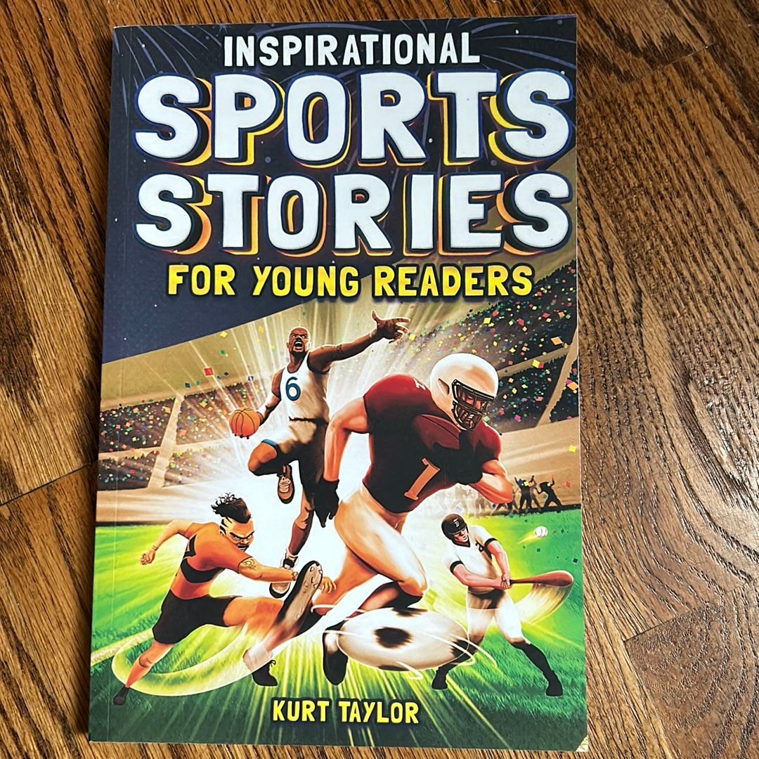 Inspirational Sports Stories for Young Readers by Kurt Taylor, Paperback | Pangobooks