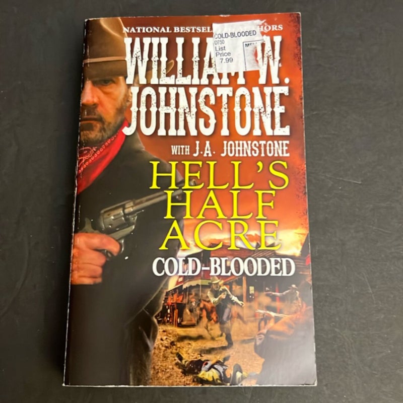 Cold Blooded Hells Half Acre by W. Johnstone