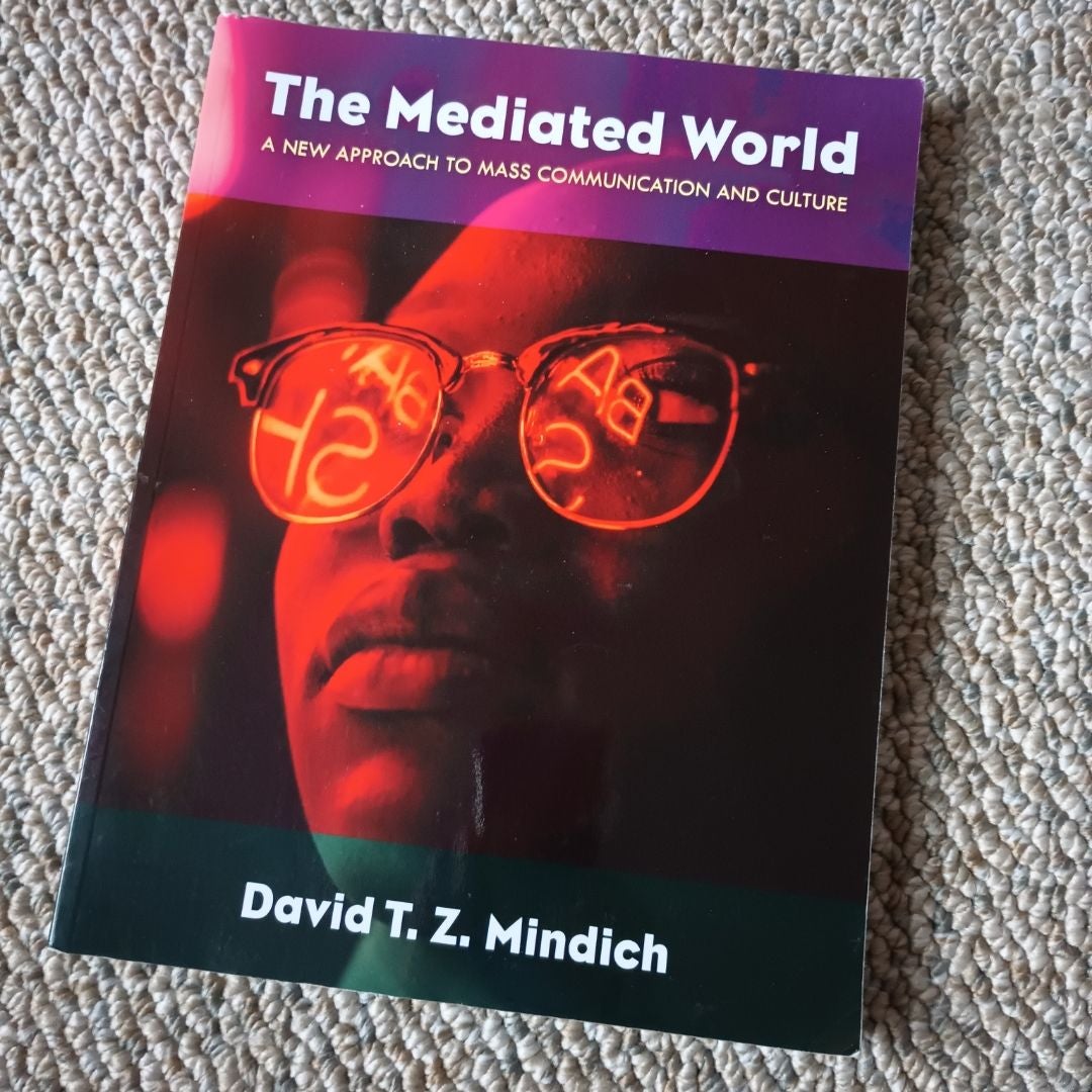 The Mediated World by David T. Z. Mindich