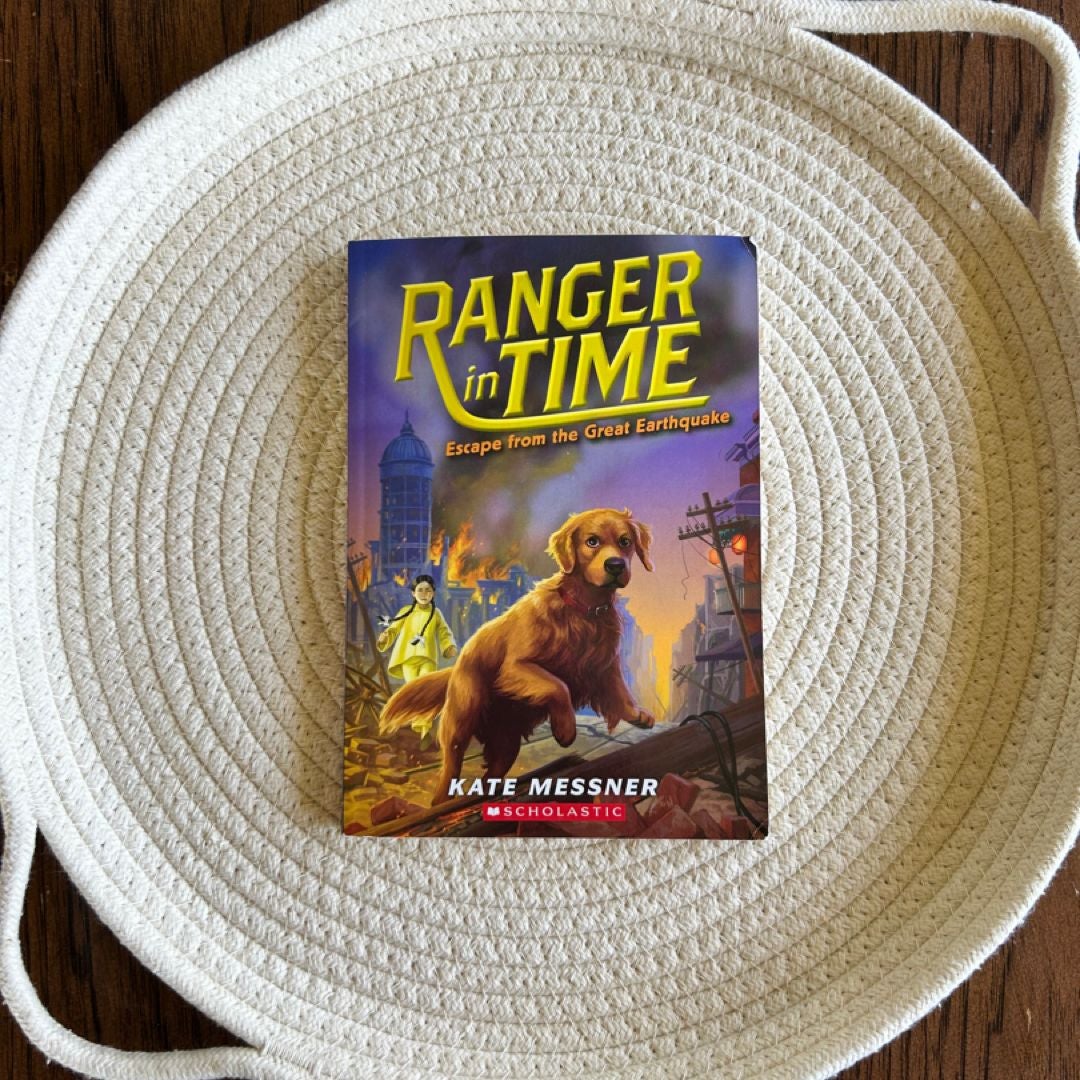 Escape from the Great Earthquake (Ranger in Time #6) by Kate Messner