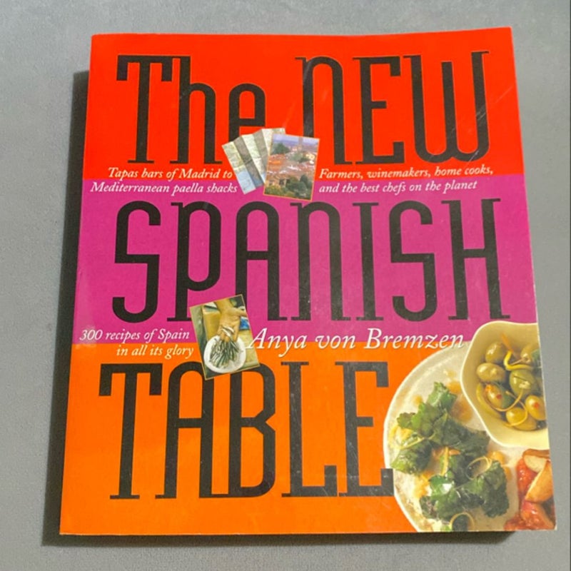 The New Spanish Table by Anya von Bremzen
