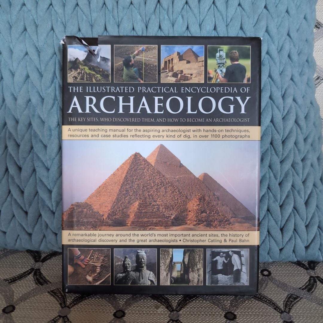 The Illustrated Practical Encyclopedia of Archaeology by Christopher ...