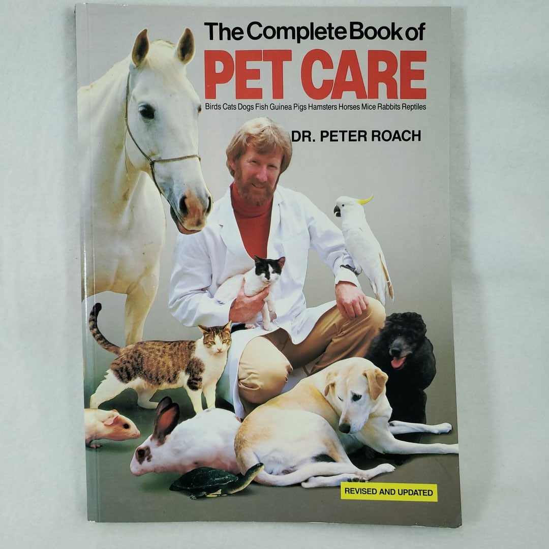 The Complete Book of Pet Care by Peter Roach