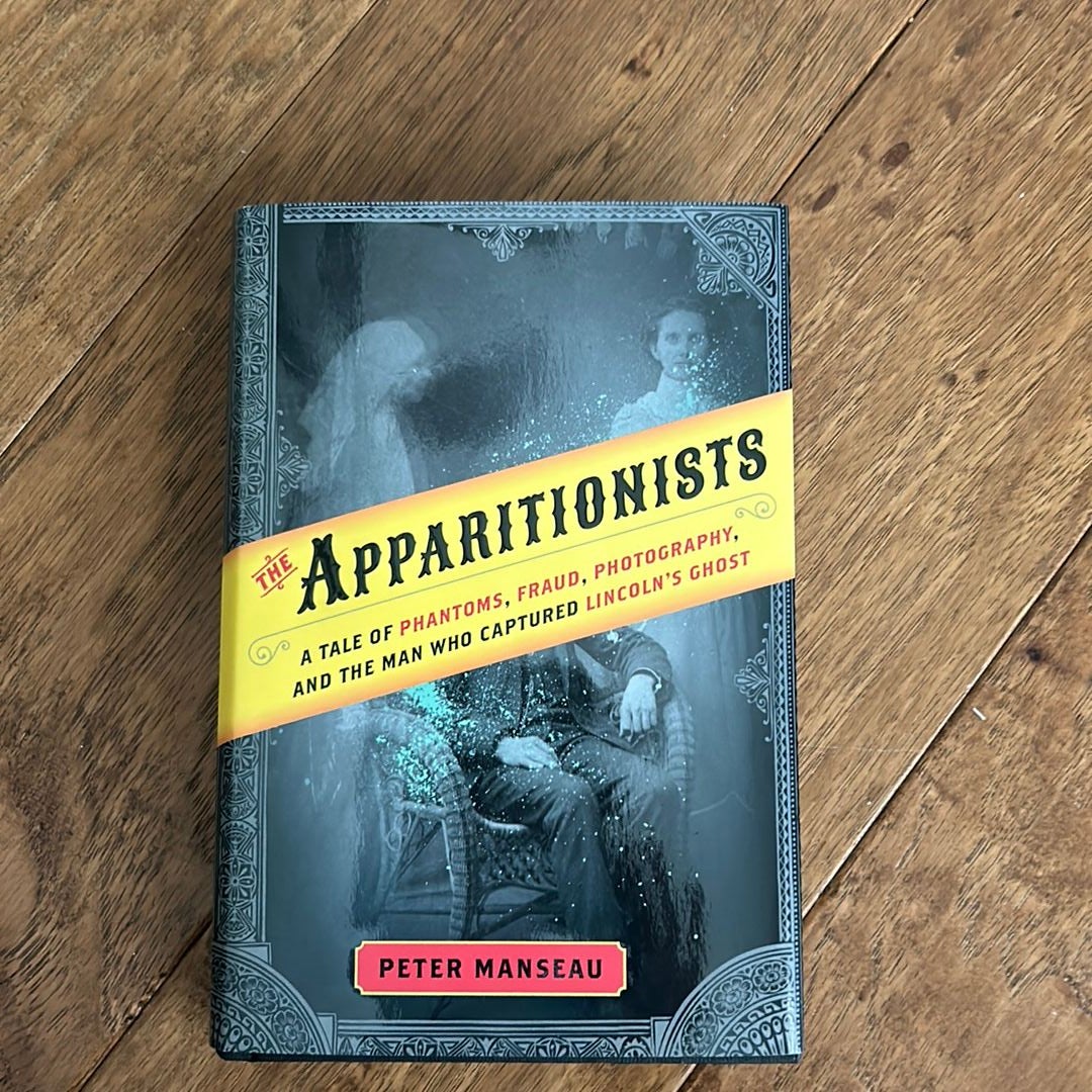 The Apparitionists by Peter Manseau, Hardcover | Pangobooks