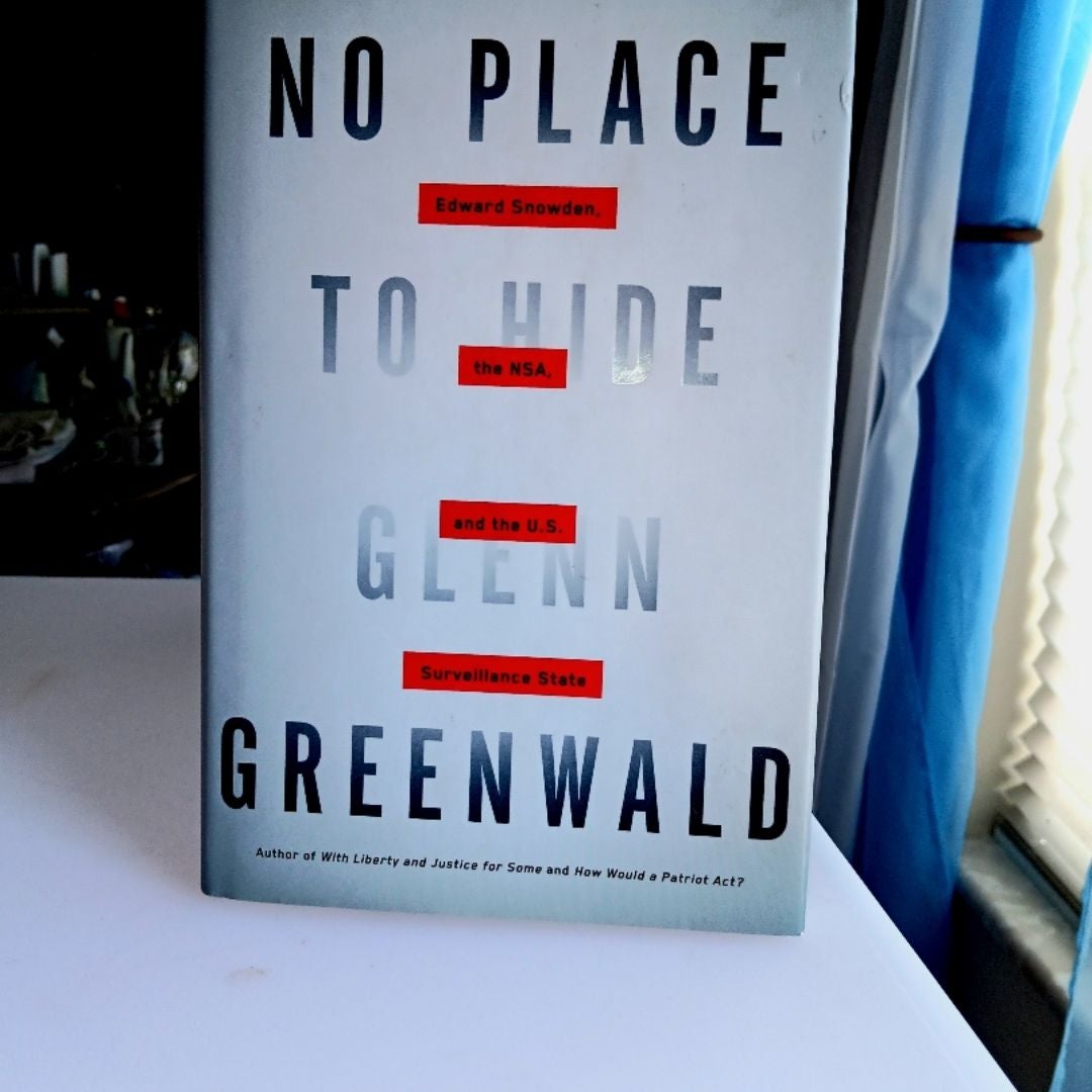 No Place to Hide by Glenn Greenwald