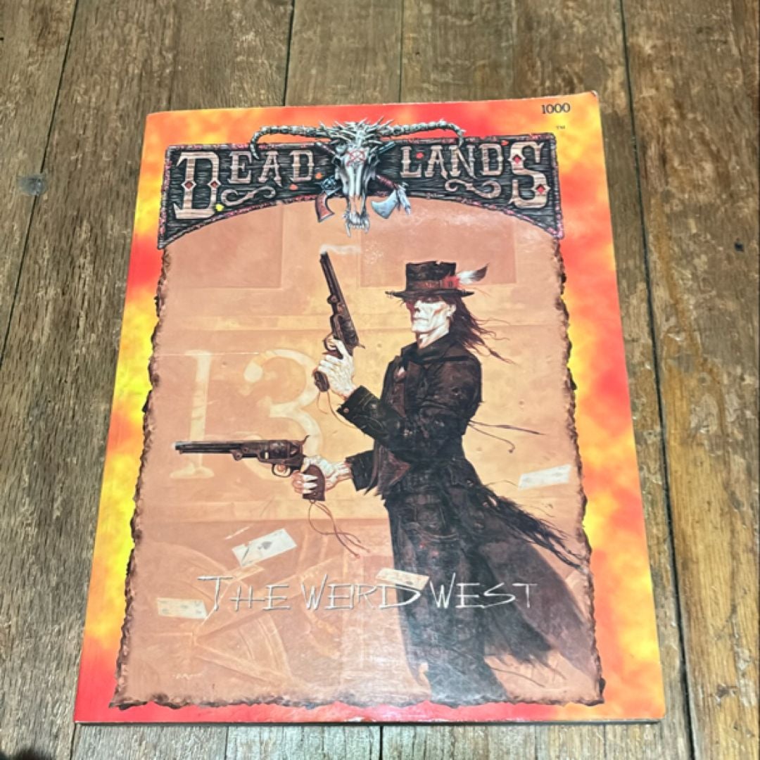 The Deadlands Roleplaying Game by Shane L. Hensley