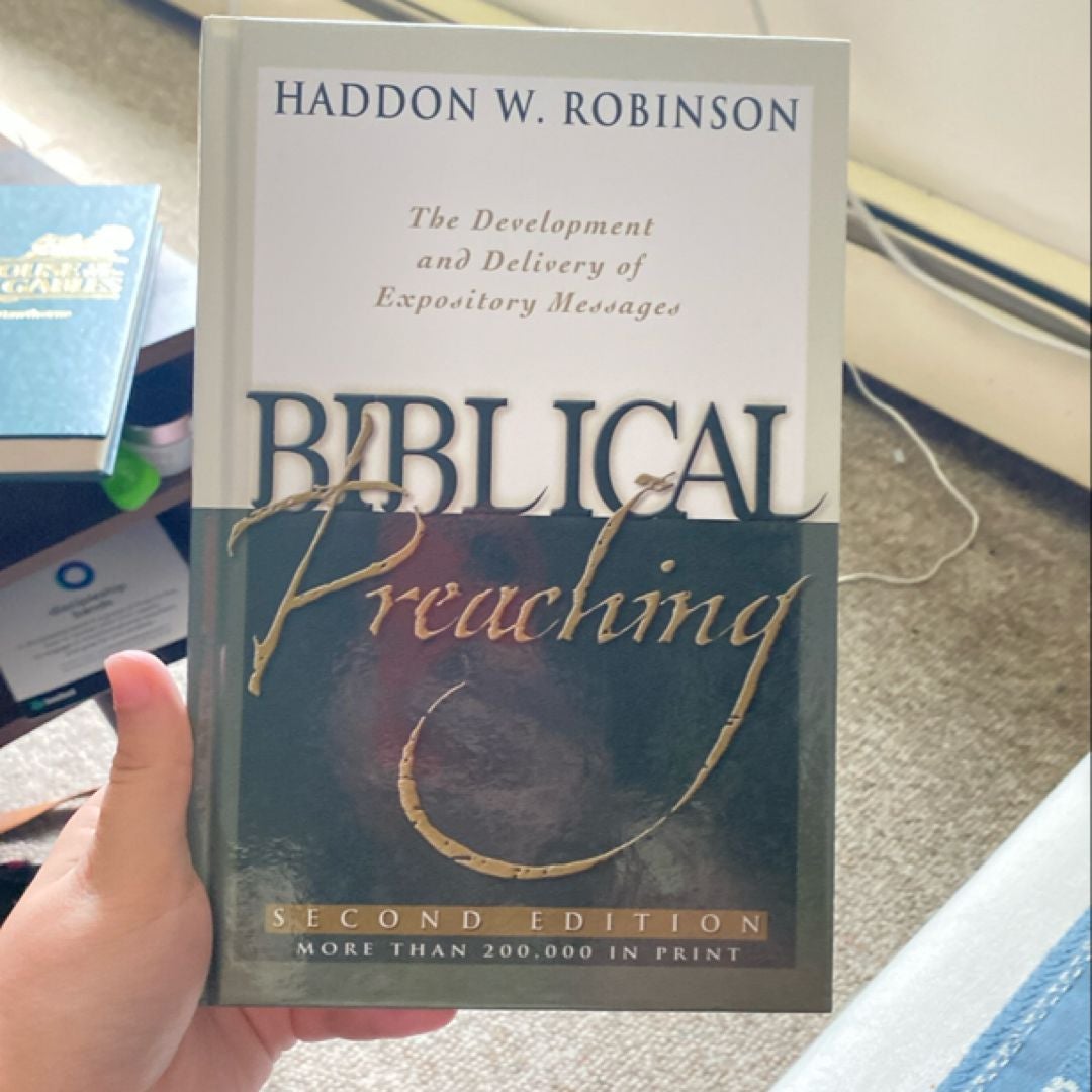 Biblical Preaching by Haddon W. Robinson