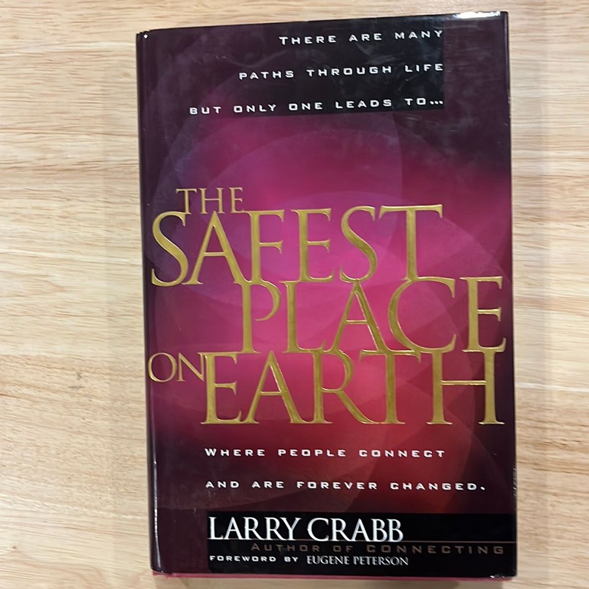 The Safest Place on Earth by Larry Crabb