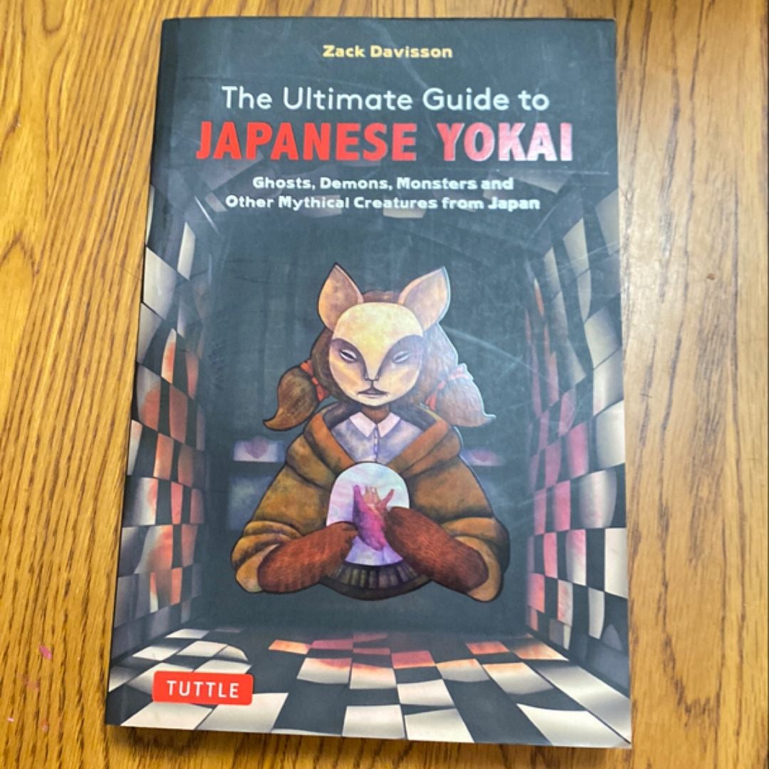 The Ultimate Guide to Japanese Yokai by Zack Davisson
