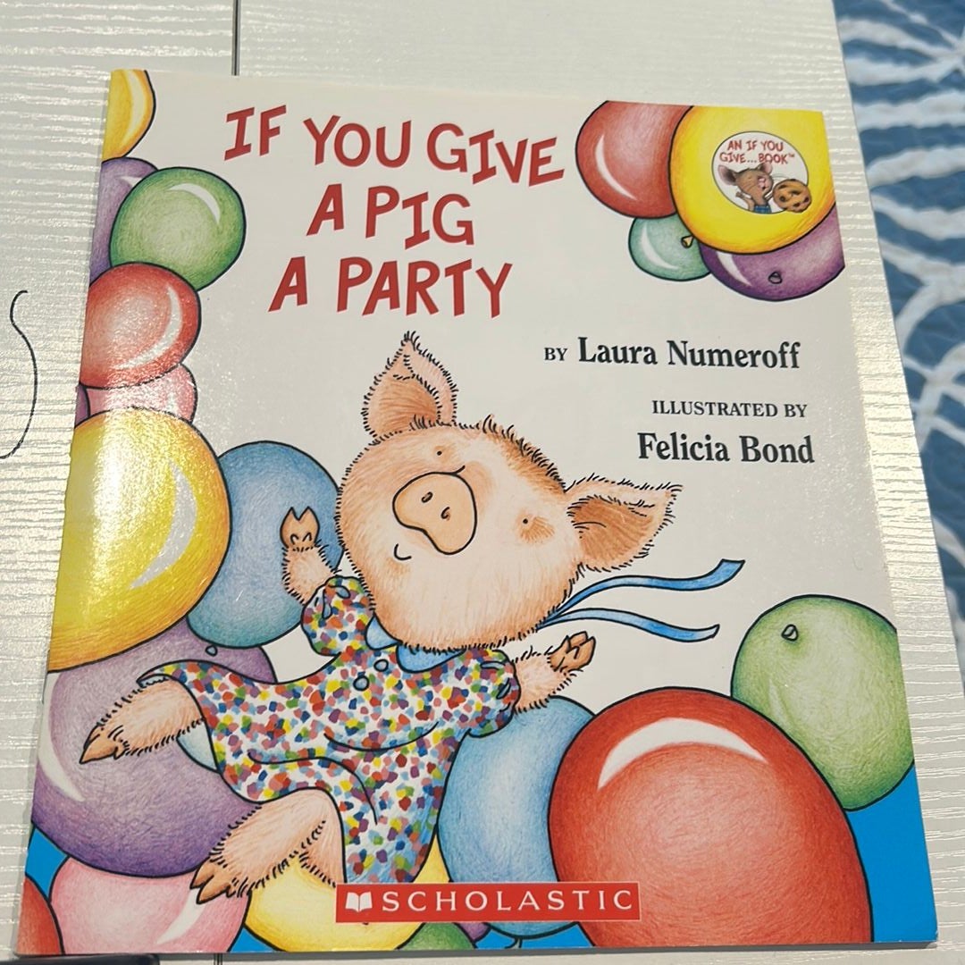If You Give a Pig a Party by Laura Numeroff
