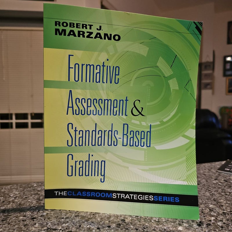Formative Assessment and Standards-Based Grading by Robert J. Marzano