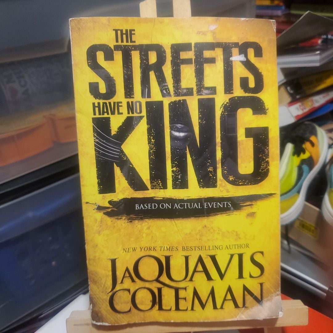 The Streets Have No King by JaQuavis Coleman